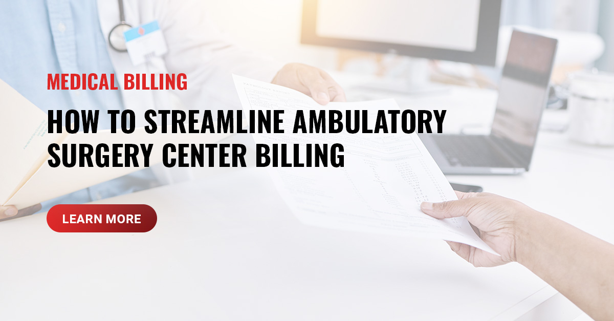 Efficient Ambulatory Surgery Center Billing
